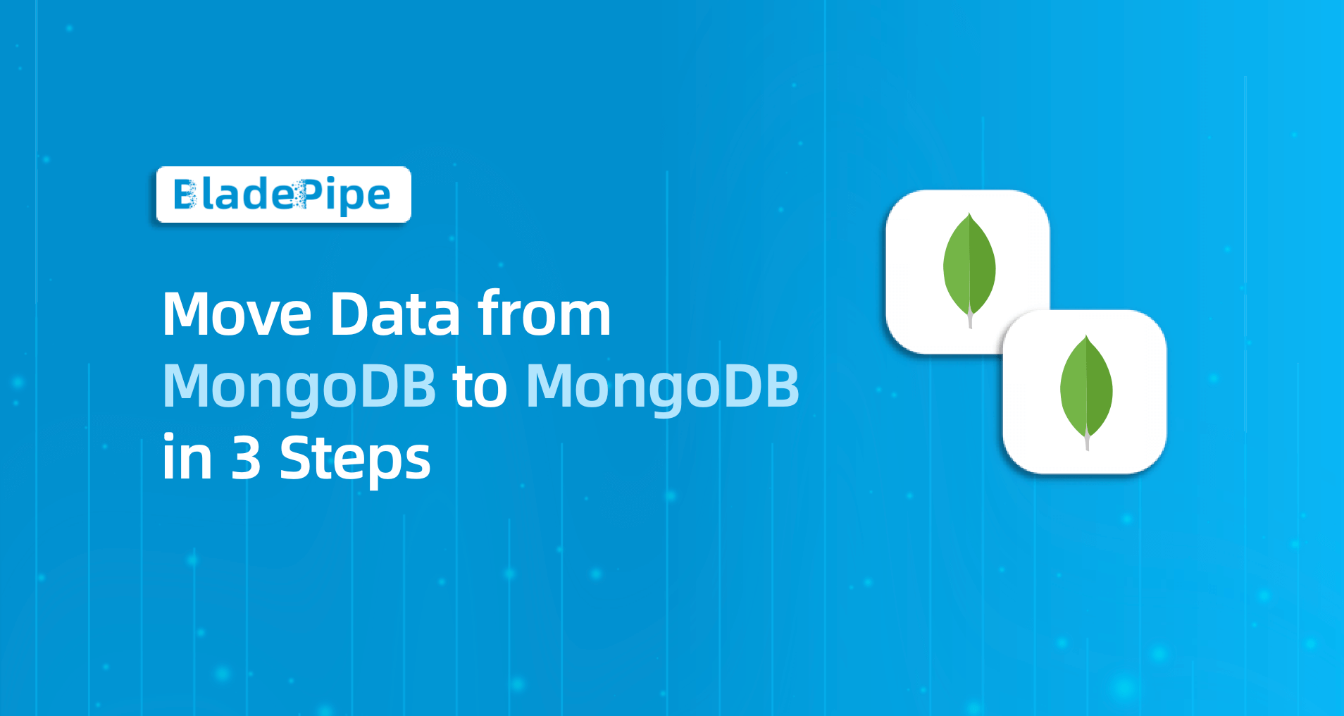 Move Data from MongoDB to MongoDB in 3 Steps | BladePipe - Replicate data in real-time ...