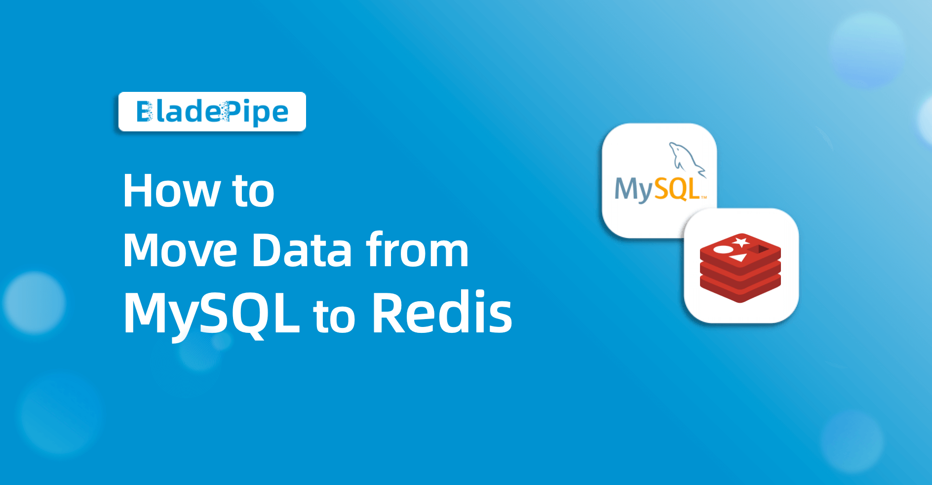 How to Move Data From MySQL to Redis in Real Time | BladePipe ...