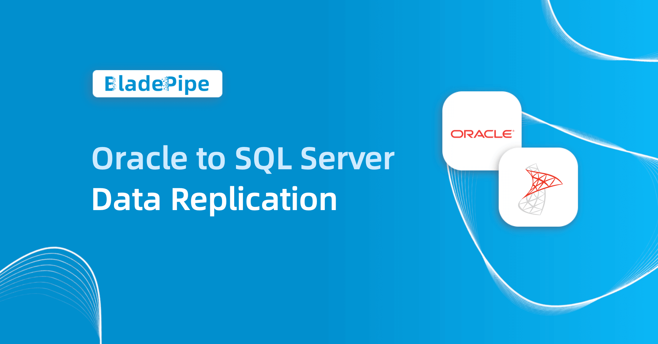 Oracle to SQL Server Data Replication:Two Methods with Step-by-Step ...
